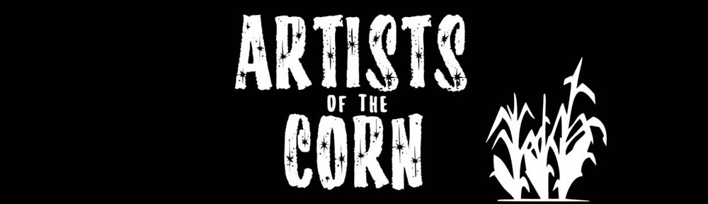 Artists of the Corn - Artists of the CornArtists of the Corn | And an ...